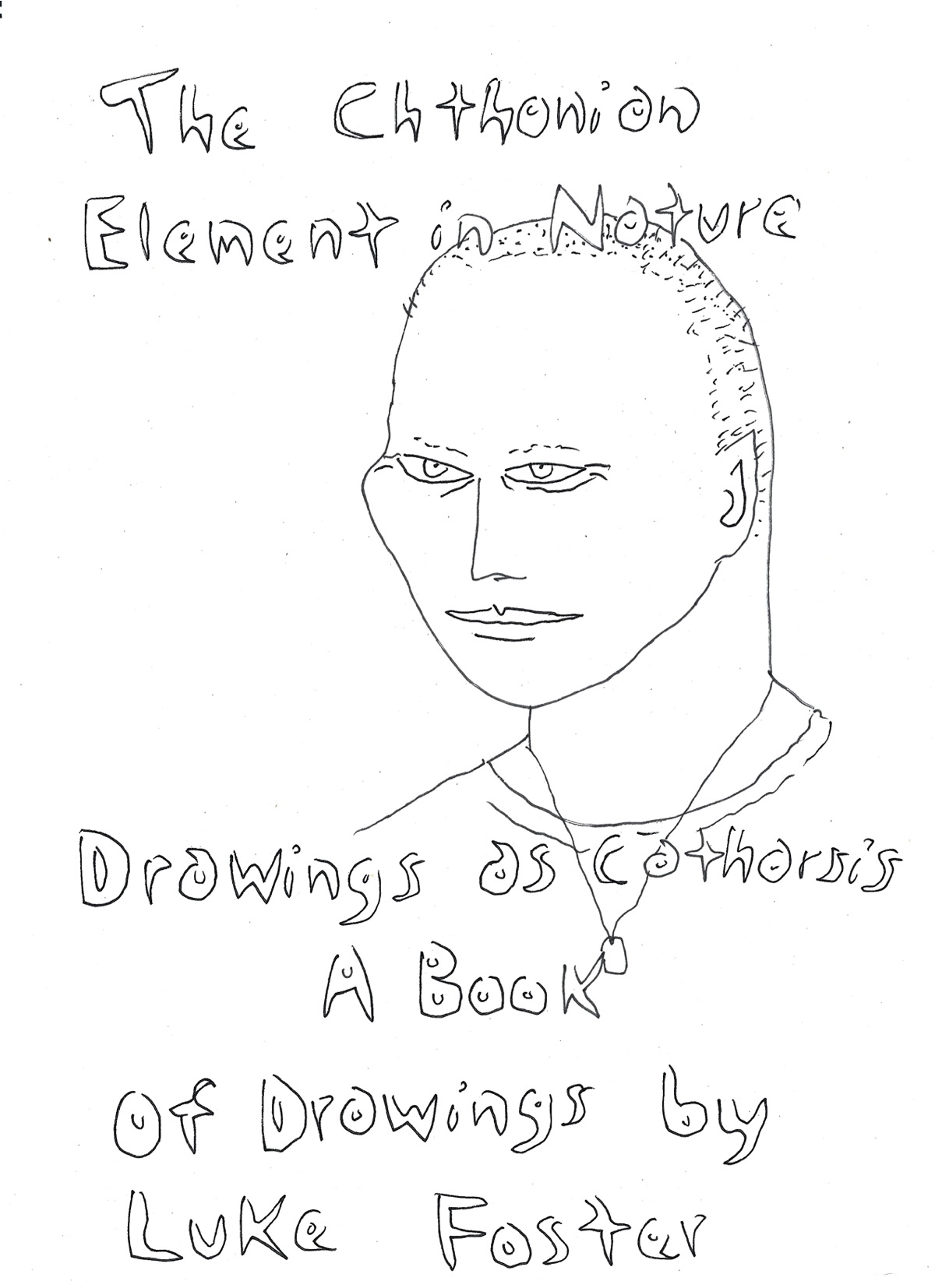 The Chthonian Element in Nature Drawings – Luke Foster